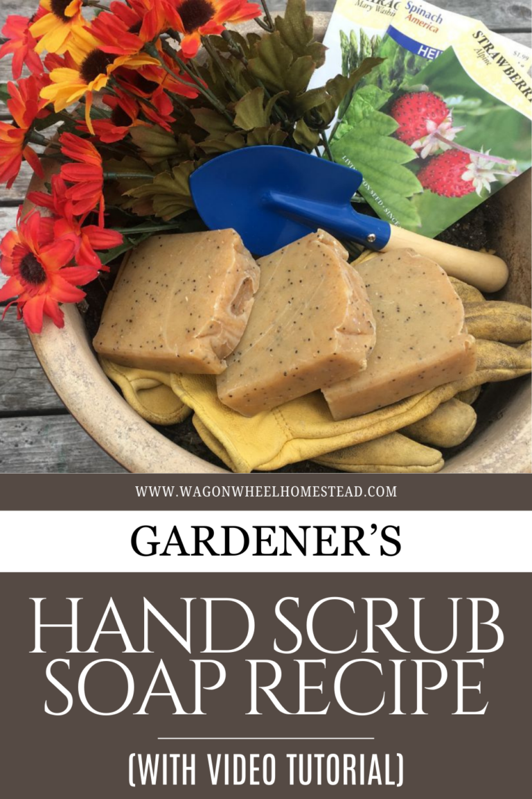Gardener's Hand Scrub Soap Recipe (With Video Tutorial) - Wagon Wheel ...